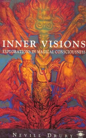 Inner Visions: Explorations in Magical Consciousness: Drury, Nevill ...