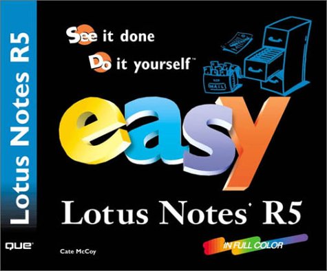 『Easy Lotus Notes R5: See It Done, Do It Yourself』｜感想・レビュー - 読書メーター