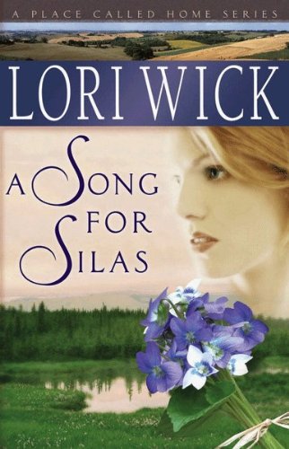 A Song for Silas (A Place Called Home Series Book 2) - Kindle edition by Wick, Lori. Religion ...