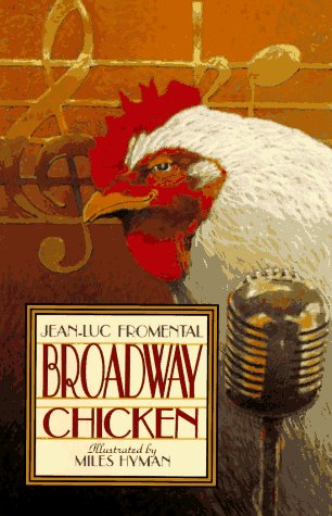 Broadway Chicken: Fromental, Jean-Luc: 9780786800612: Amazon.com: Books