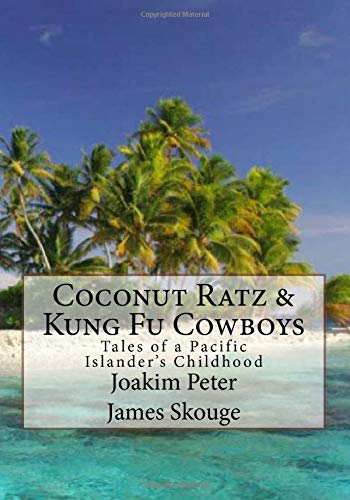 Amazon.com: Coconut Ratz & Kung Fu Cowboys: Tales of a Pacific Islander ...