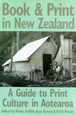 Book & print in New Zealand: A guide to print culture in Aotearoa ...