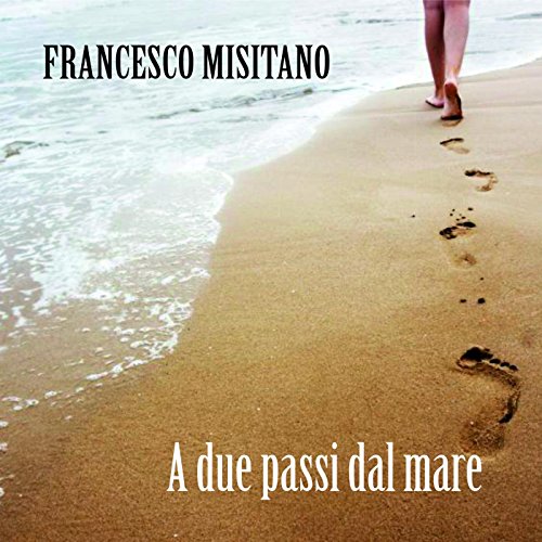Amazon.com: A due passi dal mare : Francesco Misitano: Digital Music