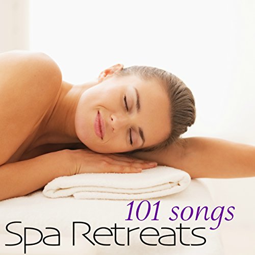 Play Spa Retreats 101 Songs – Spa Music Relaxation New Age Zen Ambient ...
