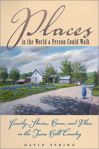 Places in the World a Person Could Walk : Family, Stories, Home, and ...
