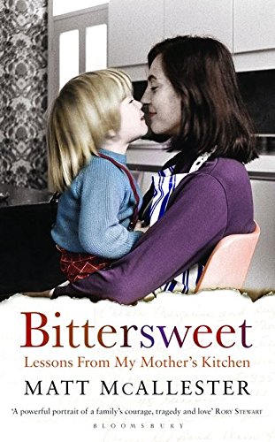 Bittersweet: Lessons from My Mother's Kitchen: mcallester-matt ...