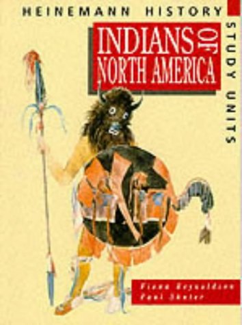 Heinemann History Study Units: Student Book. Indians of North America ...