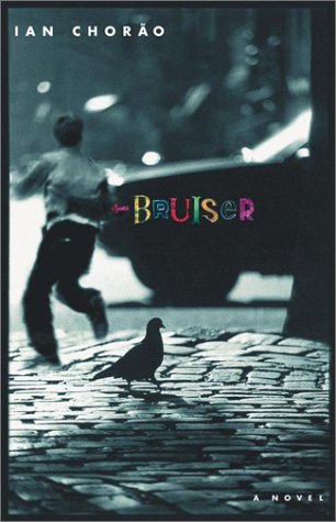 Bruiser: A Novel: Chorao, Ian: 9780743437752: Amazon.com: Books