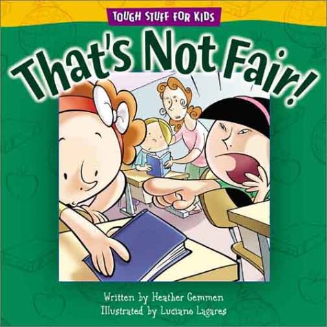 That's Not Fair! (Tough Stuff for Kids Series): Gemmen, Heather ...