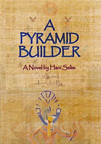 A Pyramid Builder - Kindle edition by Selim, Hani. Literature & Fiction ...