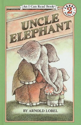 Uncle Elephant (I Can Read Books: Level 2): Arnold Lobel: 9780812453997 ...