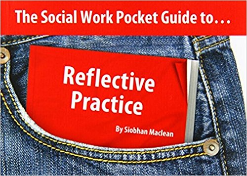 The Social Work Pocket Guide to...: Reflective Practice eBook : Maclean ...