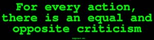 Amazon.com: For every action, there is an equal and opposite criticism ...
