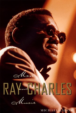Ray Charles: Man and Music: Lydon, Michael: 9781573221320: Amazon.com ...