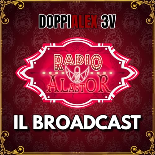 Radio Alastor (il broadcast di Hazbin Hotel) : Doppialex 3v Studios ...