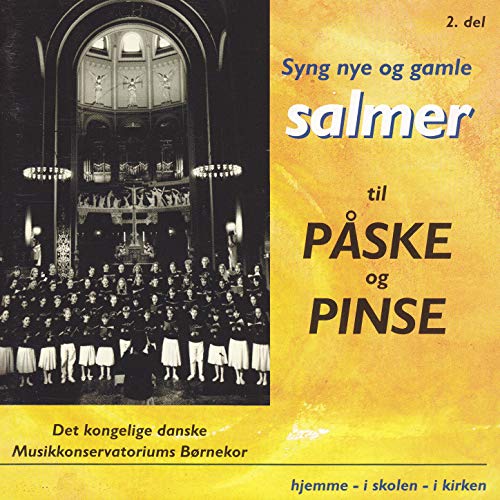 Syng Nye Og Gamle Salmer Til Påske Og Pinse, Vol. 2 by Det Kongelige ...