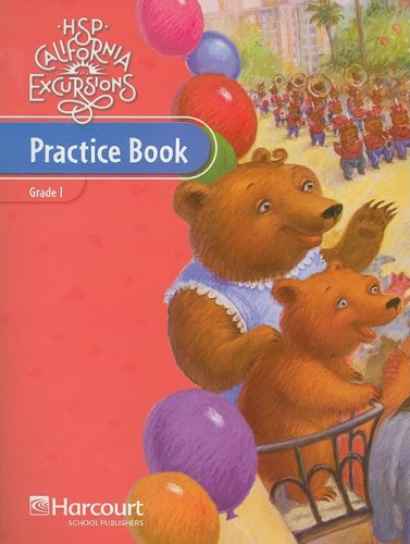 HSP California Excursions: Practice Book, Grade 1: Harcourt School ...