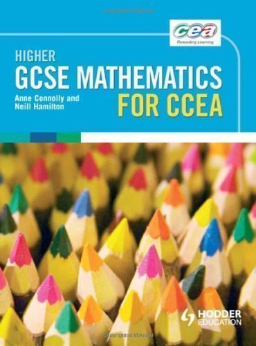 CCEA Higher GCSE Mathematics by Connolly, Anne, Hughes, Brian published ...