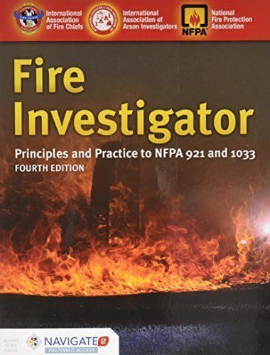 Fire Investigator: Principles and Practice to NFPA 921 and NFPA 1033 ...