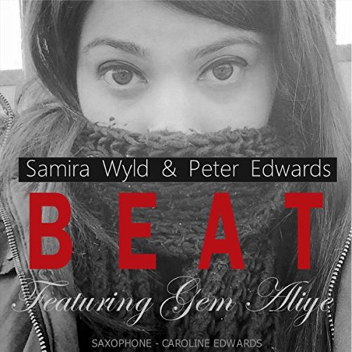 Play Beat (feat. Gem Aliye & Caroline Edwards) by Samira Wyld & Peter ...