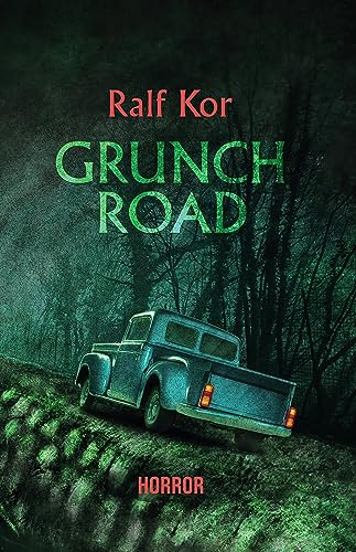 Grunch Road eBook : Kor, Ralf: Amazon.de: Kindle-Shop
