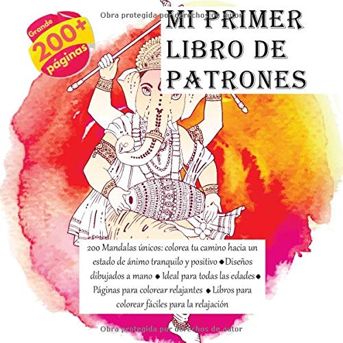 Buy Mi primer libro de patrones 200 Mandalas únicos: colorea tu camino ...
