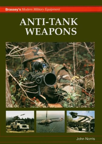 Buy ANTI TANK WEAPONS (Brassey's Modern Military Equipment) Book Online ...
