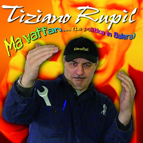 Amazon.com: Ma Vaffan... (La politica in balera) : Tiziano Rupil ...