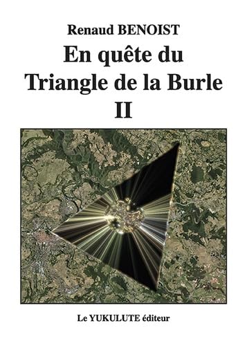En quête du Triangle de la Burle II : Benoist, Renaud: Amazon.fr: Livres