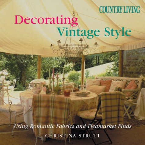 Amazon | Country Living Decorating Vintage Style: Using Romantic ...