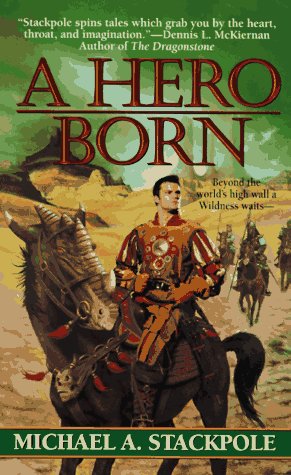 A Hero Born (Realms of Chaos: The First Book): Stackpole, Michael A ...