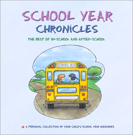 School Year Chronicles: The Best of In-School and After-School : Amazon ...