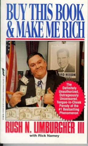 Buy This Book & Make Me Rich: Limburgher, Rush N., Namey, Rick ...