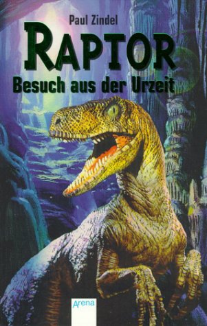Amazon.com: Raptor. Besuch aus der Urzeit. ( Ab 13 J.).: 9783401022697 ...