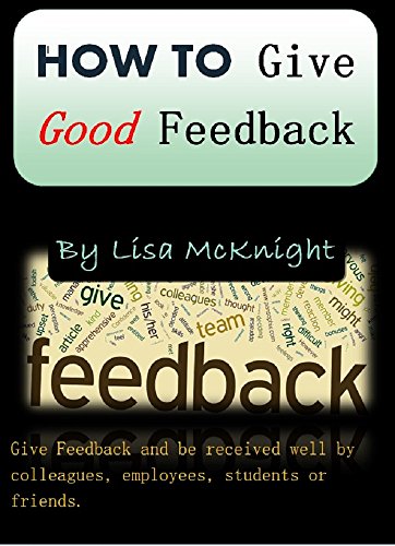 How To Give Good Feedback eBook : McKnight, Lisa: Amazon.in: Kindle Store