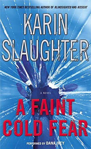 Amazon.com: A Faint Cold Fear: 9780060514686: Slaughter, Karin, Ivey ...