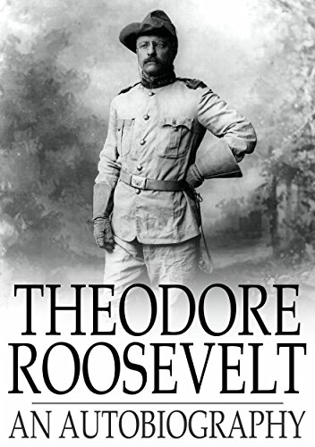 Amazon.com: Theodore Roosevelt: An Autobiography eBook : Roosevelt ...