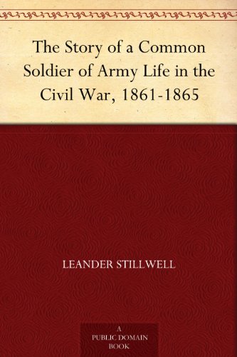Amazon.com: The Story of a Common Soldier of Army Life in the Civil War ...