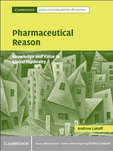 Pharmaceutical Reason: Knowledge and Value in Global Psychiatry ...