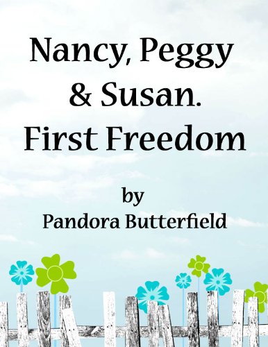 Nancy, Peggy and Susan - First Freedom (Nancy, Peggy & Susan Series ...