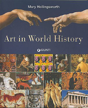 Art in World History: Amazon.co.uk: Hollingsworth, Mary: 9788809034747 ...