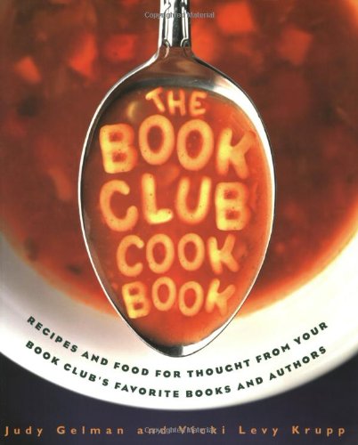 The Book Club Cookbook: Gelman, Judy, Krupp, Vicki Levy: 9781585423224 ...