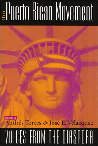 The Puerto Rican Movement: Voices from the Diaspora (Puerto Rican ...
