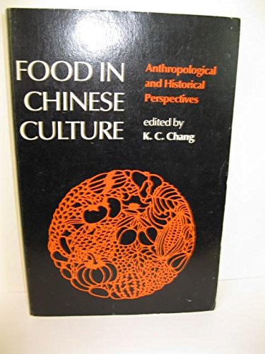 Food in Chinese Culture : Anthropological and Historical Perspectives ...
