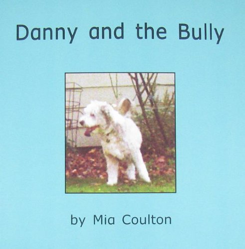Danny and the bully: Coulton, Mia: 9780971351875: Amazon.com: Books