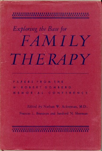 Exploring the Base for Family Therapy (Papers from the M. Robert ...