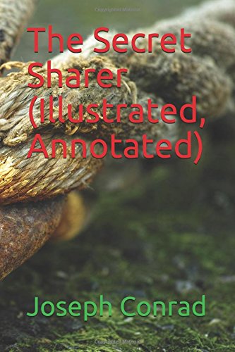 The Secret Sharer (Illustrated, Annotated): Conrad, Joseph, Rahman ...