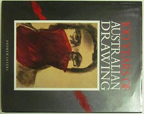 100 YEARS OF AUSTRALIAN DRAWING: SAYERS, ANDREW: Amazon.com: Books
