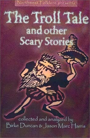 Amazon.com: The Troll Tale & Other Scary Stories: 9780971058200: Duncan ...