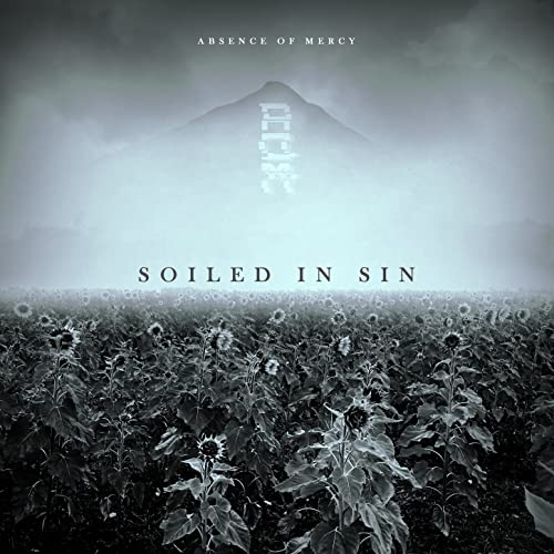 Soiled in Sin de Absence of Mercy en Amazon Music Unlimited